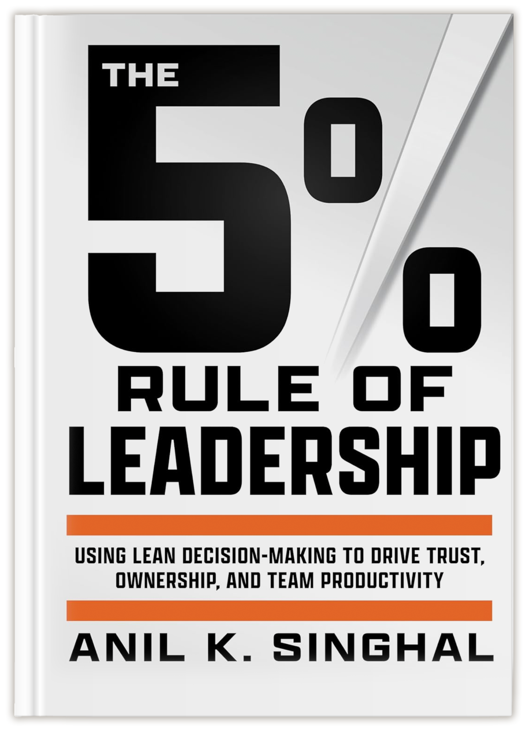 The 5% Rule of Leadership Book by Anil Singhal